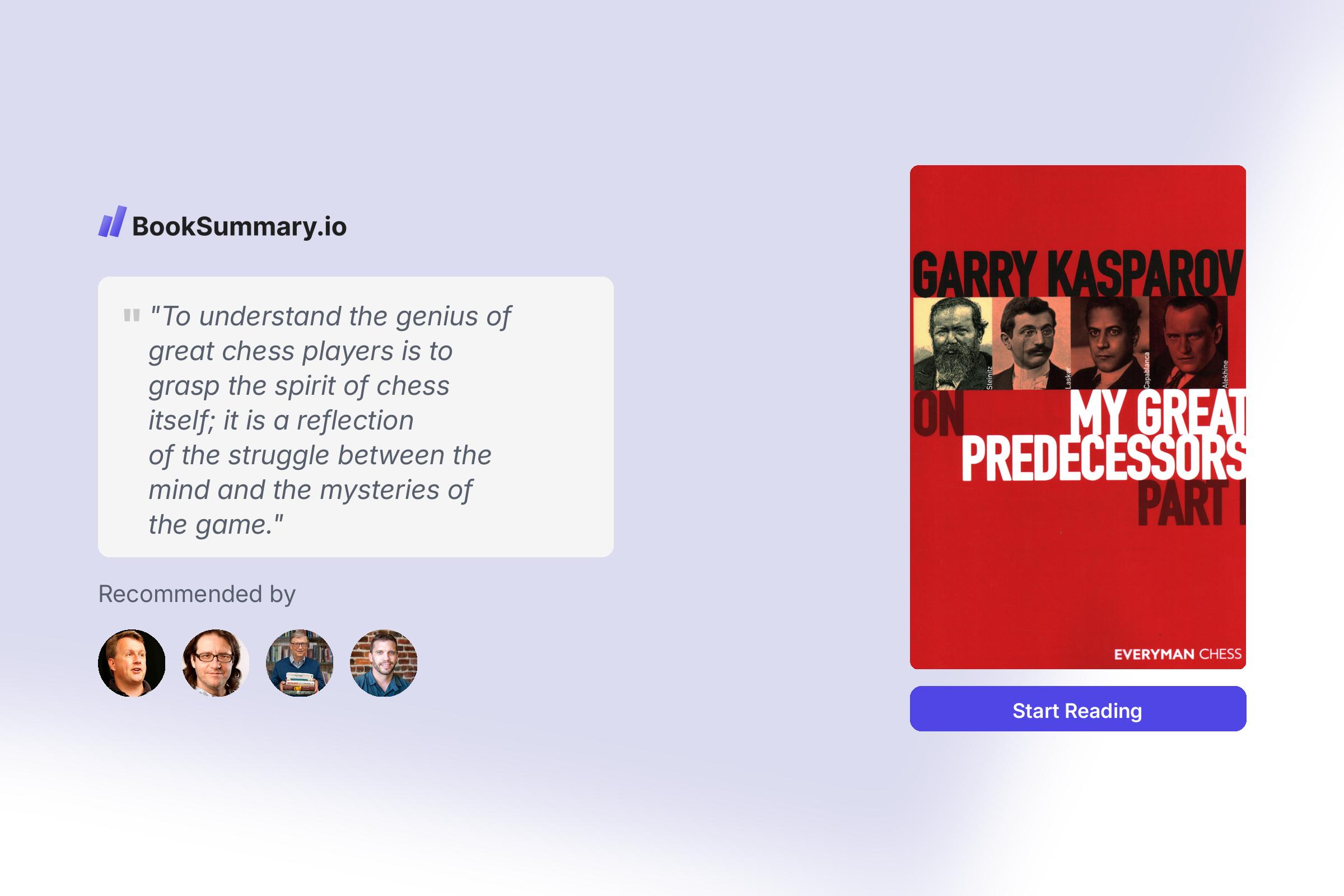 Garry Kasparov on My Great Predecessors, Part One Book Summary